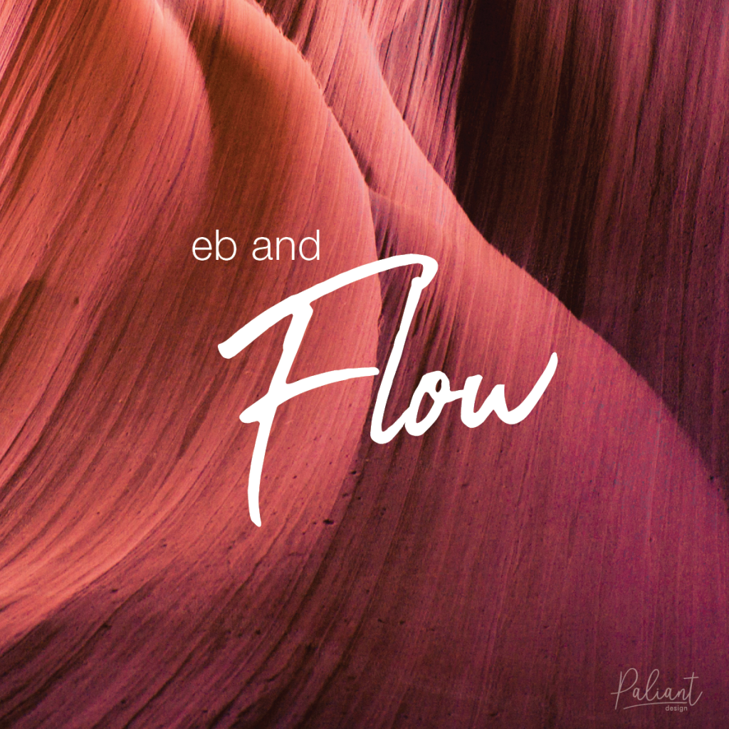 Eb & Flow – Paliant Design